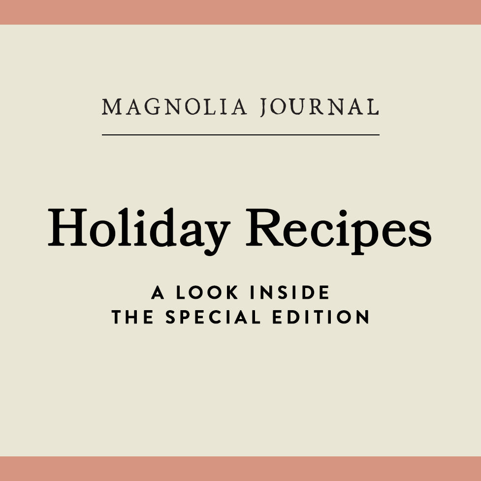 A Look Inside the Special Edition of Magnolia Journal